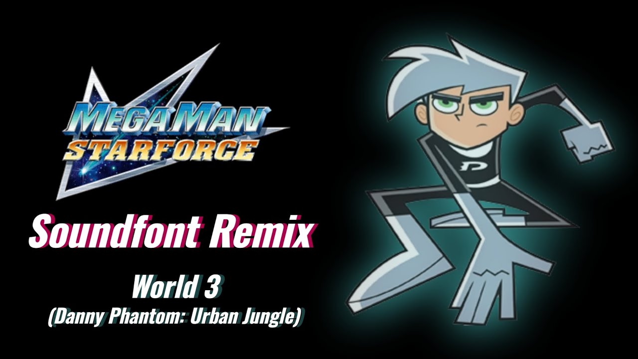 World 3 Remix - Danny Phantom: Urban Jungle (Mega Man Star Force Style ...