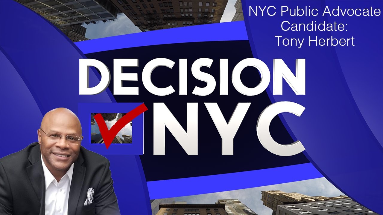 Decision NYC: 2021 NYC Public Advocate Candidate Tony Herbert Interview - YouTube