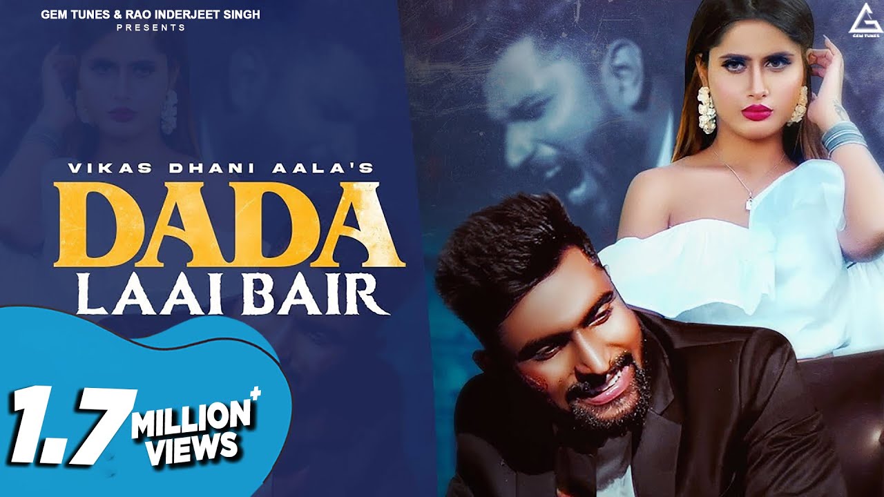 Dada Laai Bair (Official Video) : Vikas Dhani Aala | Ritika Rai ...