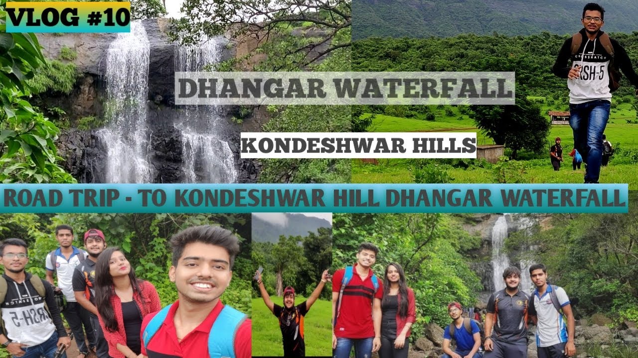 Kondeshwar Hills & Dhangar waterfall |Road trip Guide | Badlapur most ...
