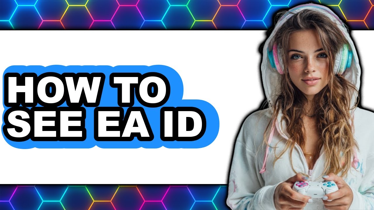 How to See Ea Id (easy Method) - YouTube