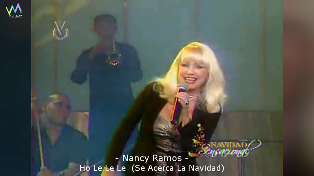 Nancy Ramos - Ho Le Le Le (Se acerca la Nochebuena y también la Navidad ...