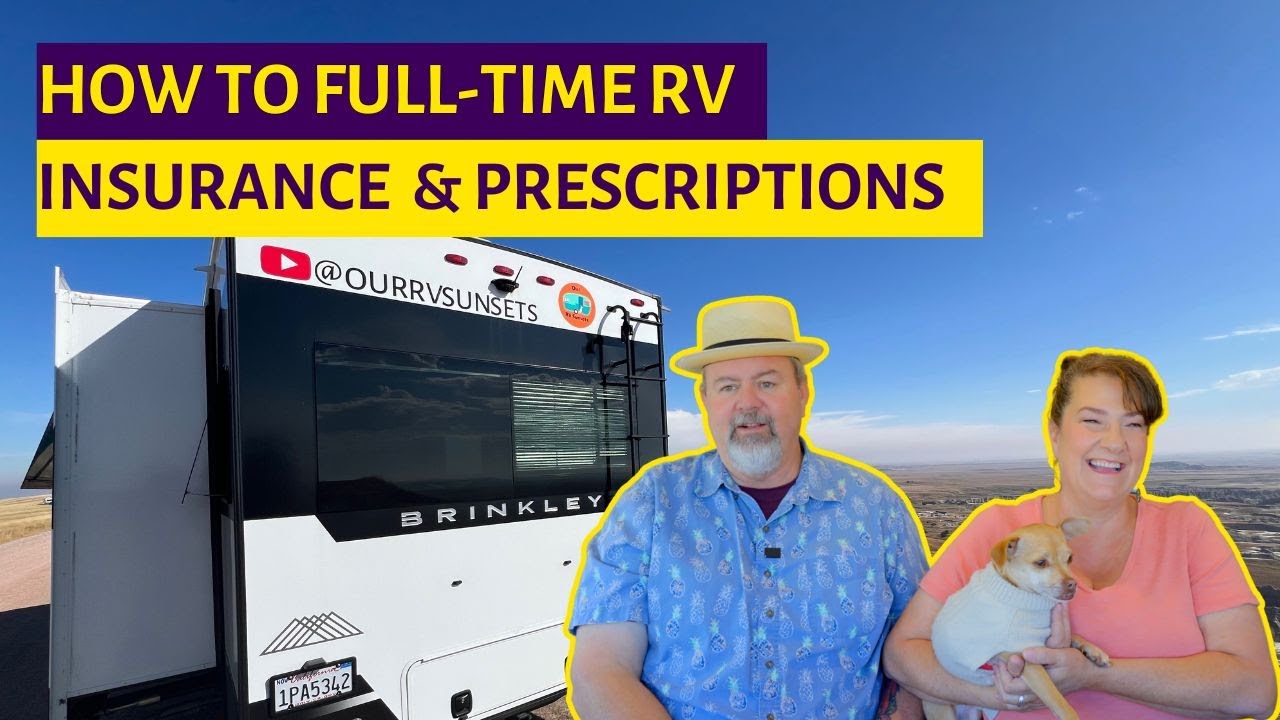 Full Time RV Life: Health Insurance, RV Insurance & Prescriptions on ...