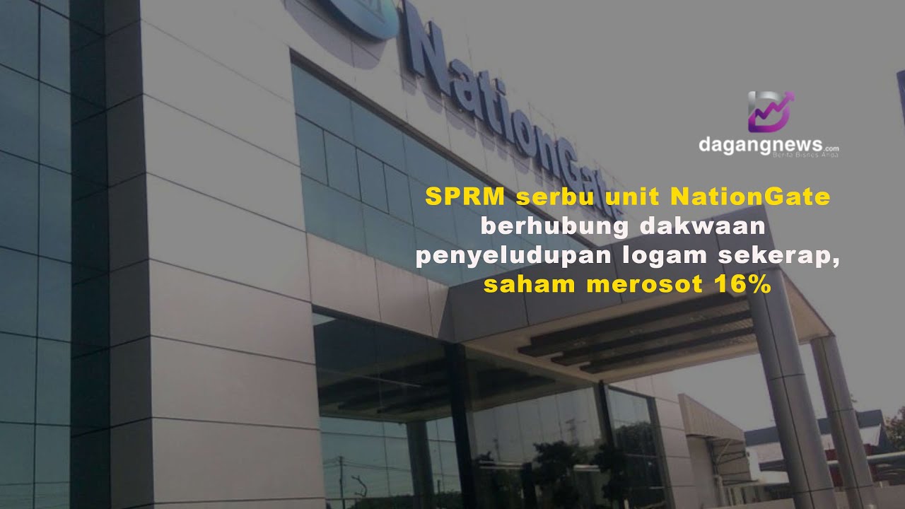 SPRM serbu unit NationGate berhubung dakwaan penyeludupan logam sekerap ...