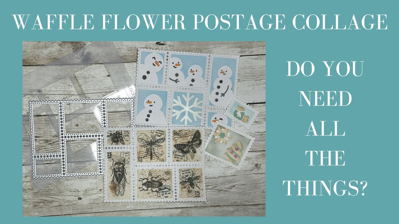 Waffle Flower Postage Collage - Do you need all the things? - YouTube