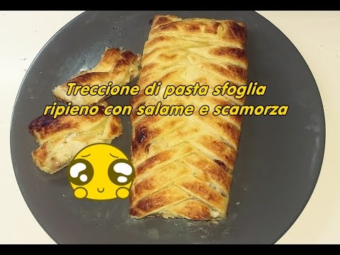 treccione di pasta sfoglia ripieno con salame e scamorza - YouTube