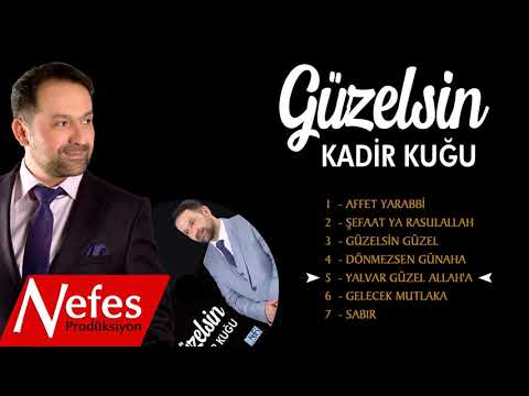 Kadir Kuğu - Güzelsin  | 2019 Albüm Tanıtımı