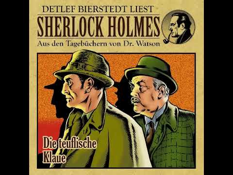 'Die teuflische Klaue' Sherlock Holmes   aus den Tagebüchern von Dr  Watson, gelesen von Detlef Bier