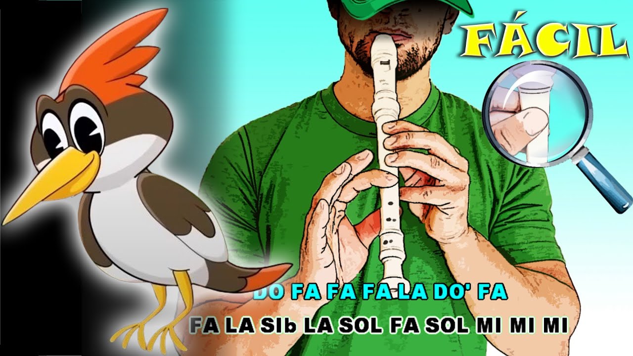 El Pájaro Carpintero - Toy Cantando | Flauta Fácil | Tutorial | Cover ...