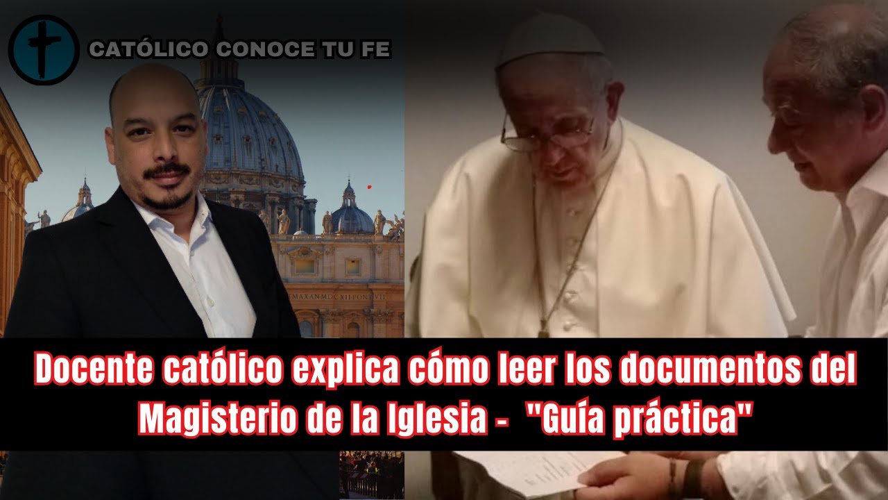 Docente católico explica cómo leer los documentos del Magisterio de la ...
