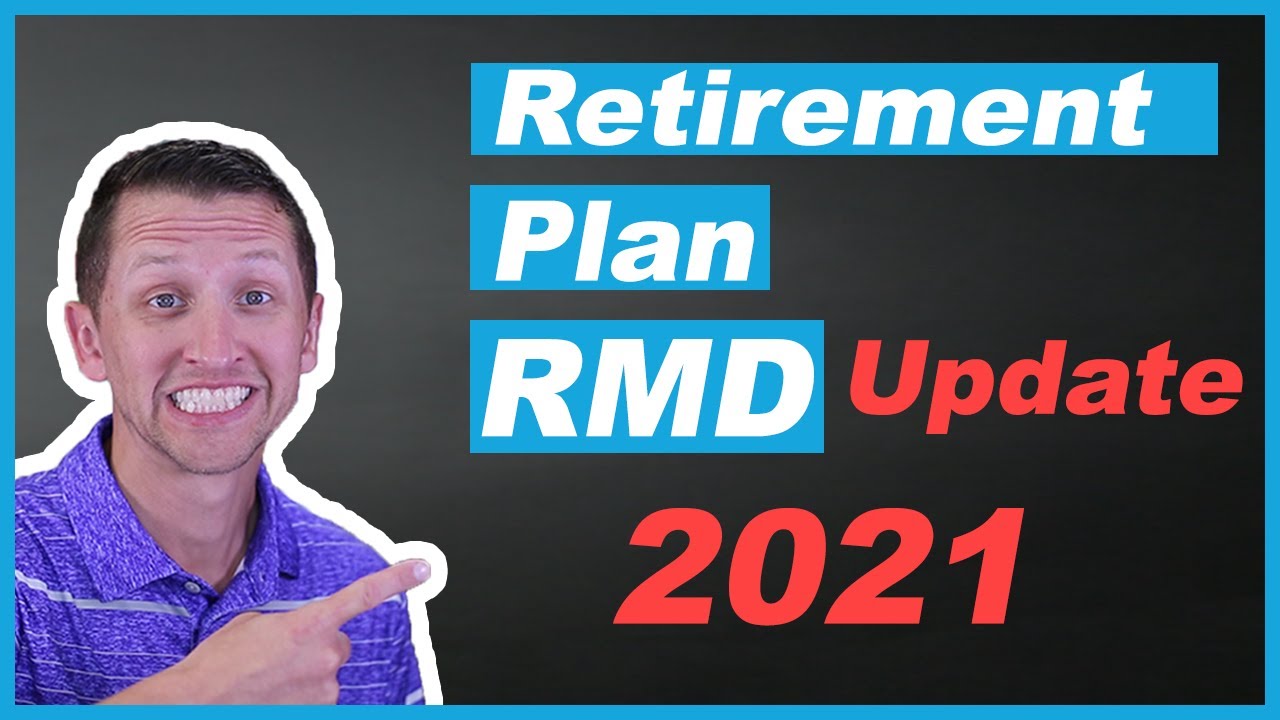 Retirement Plan RMD 2021 - YouTube