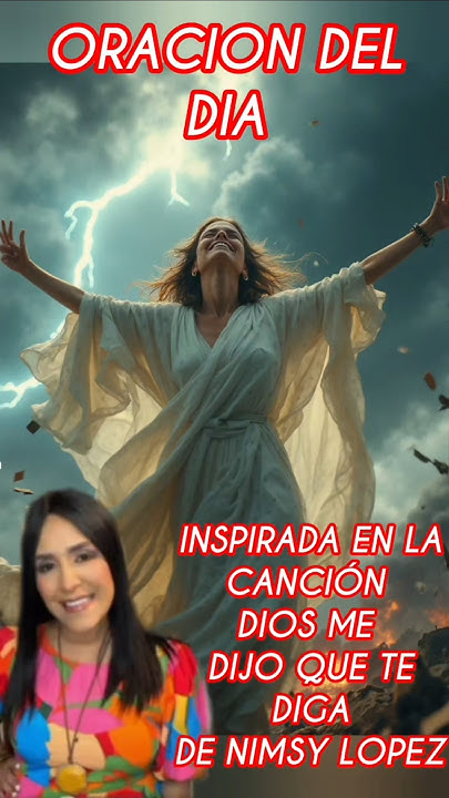 Oración del Día, Inspirada en la Canción de Nimsy Lopez, Dios Me dijo que te diga. #nimsylopez ...