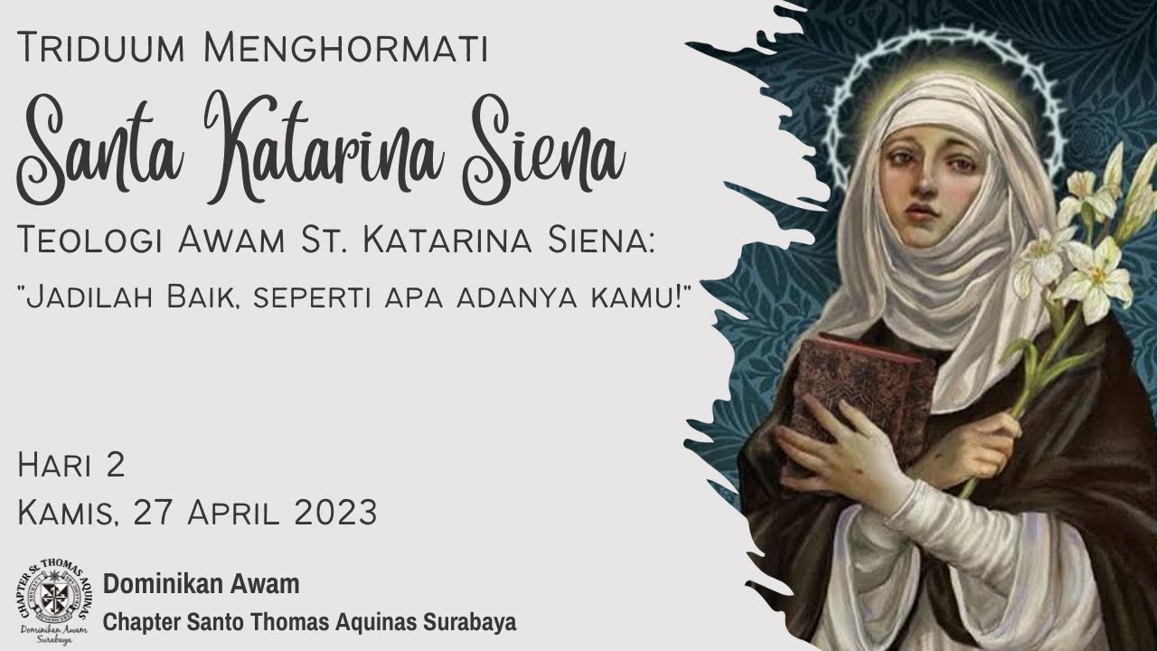 Misa Harian Kamis Pekan Paskah III & Triduum Menghormati St. Katarina ...
