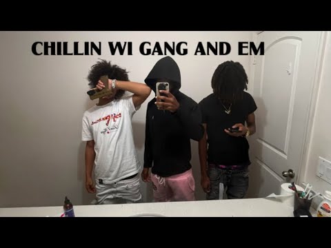 Chillin wi gang and em/cj/jay/eli - YouTube