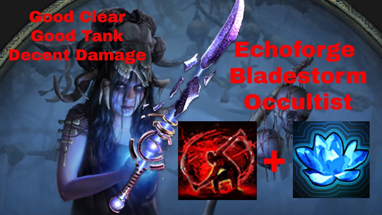 3.20 Echoforge Bladestorm Occultist | Final Update - YouTube