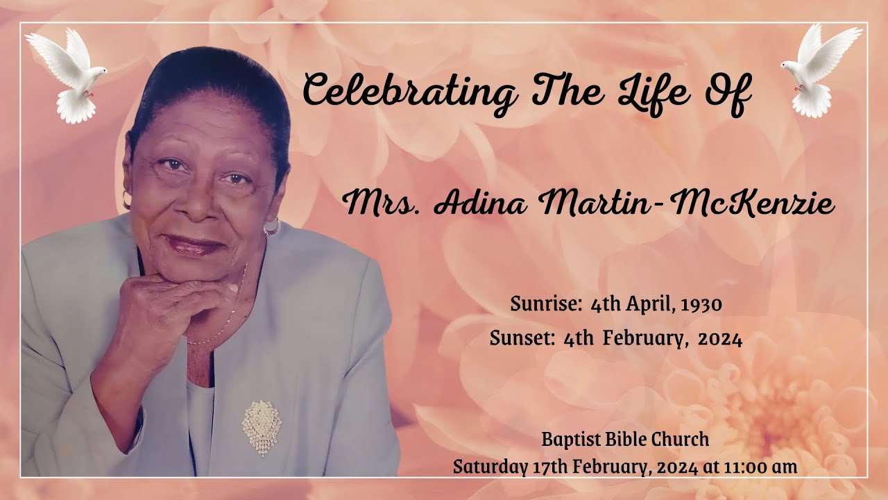 Celebrating The Life Of Mrs. Adina Martin-McKenzie - YouTube