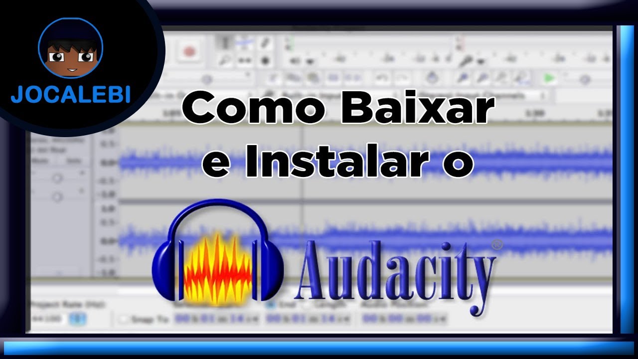 Tutorial De Como Baixar e Instalar o Audacity 2017!!! - YouTube