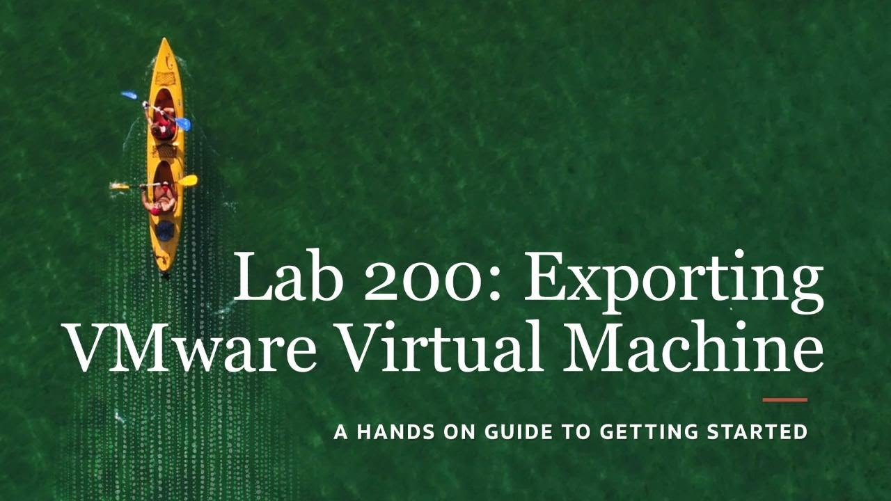 Lab 200: Exporting VMware Virtual Machine - YouTube