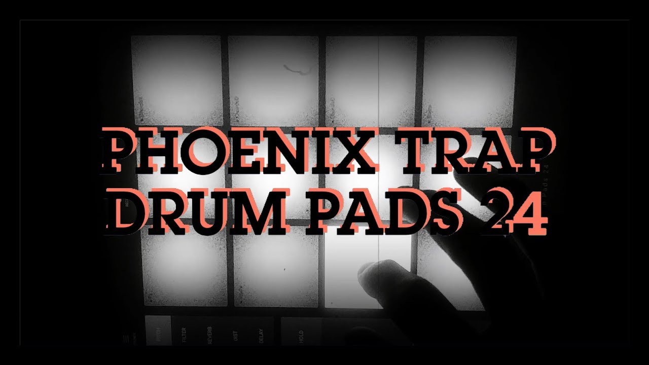 Phoenix - Trap Drum Pads 24 - YouTube