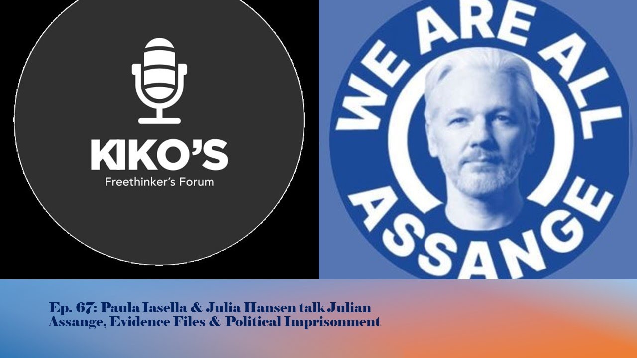 Ep. 67: Paula Iasella & Julia Hansen talk Julian Assange, Evidence ...