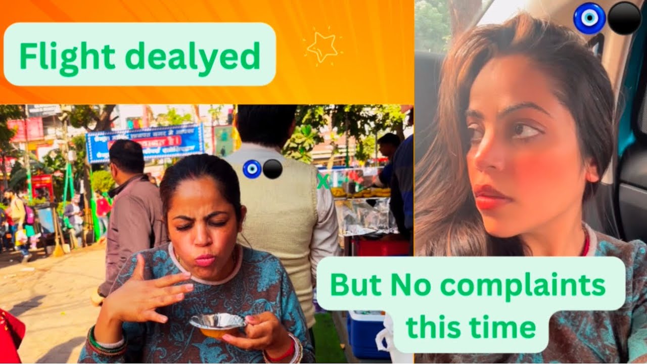 Flight delay ho gae toh es baar gussa nahi hue || “It’s time for me to ...