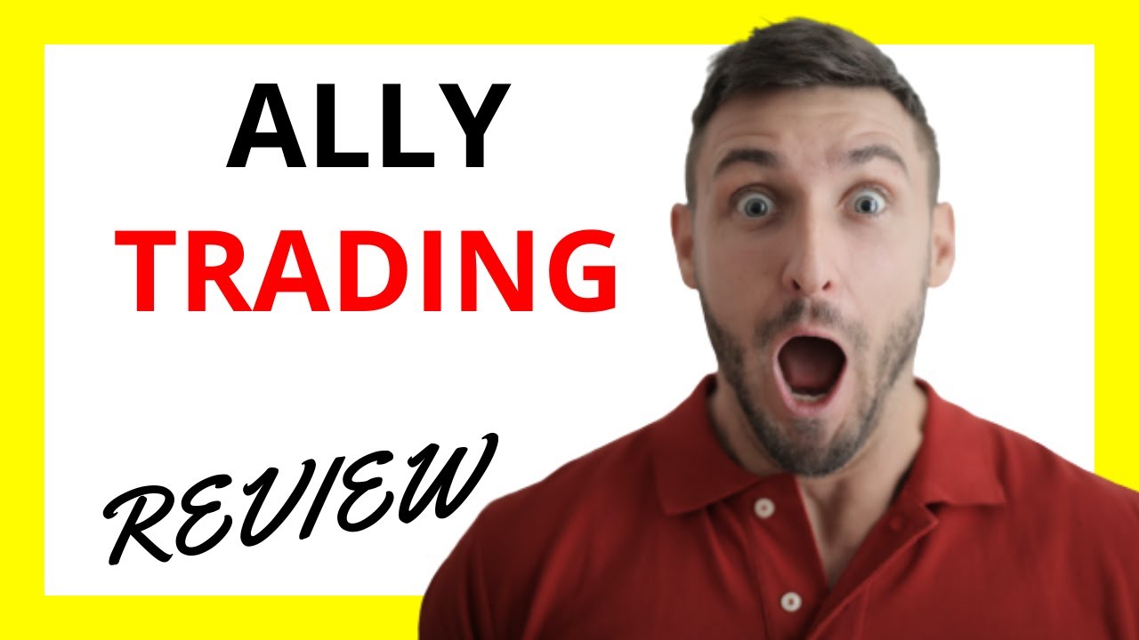 🔥 Ally Trading Review: Pros and Cons - YouTube