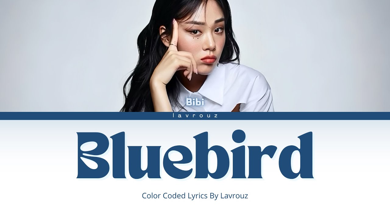 BIBI Bluebird 행복에게 color coded lyrics terjemahan Indonesia - YouTube