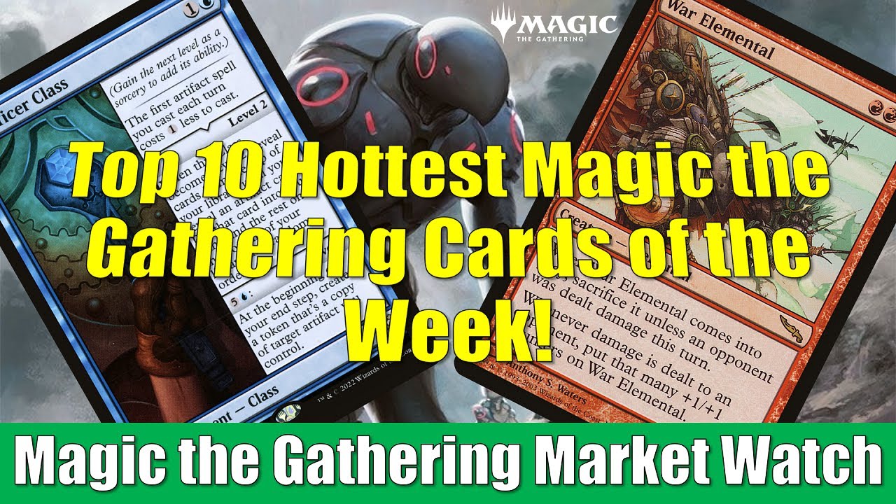 MTG Market Watch Top 10 Hottest Cards of the Week: Artificer Class and ...