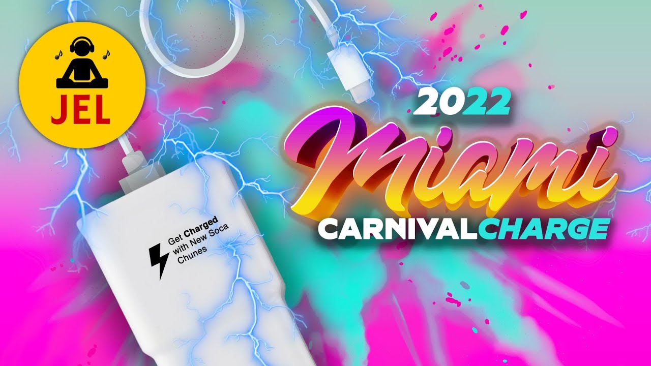 2022 MIAMI CARNIVAL CHARGE "2022 Miami Carnival Mix" | DJ JEL - YouTube