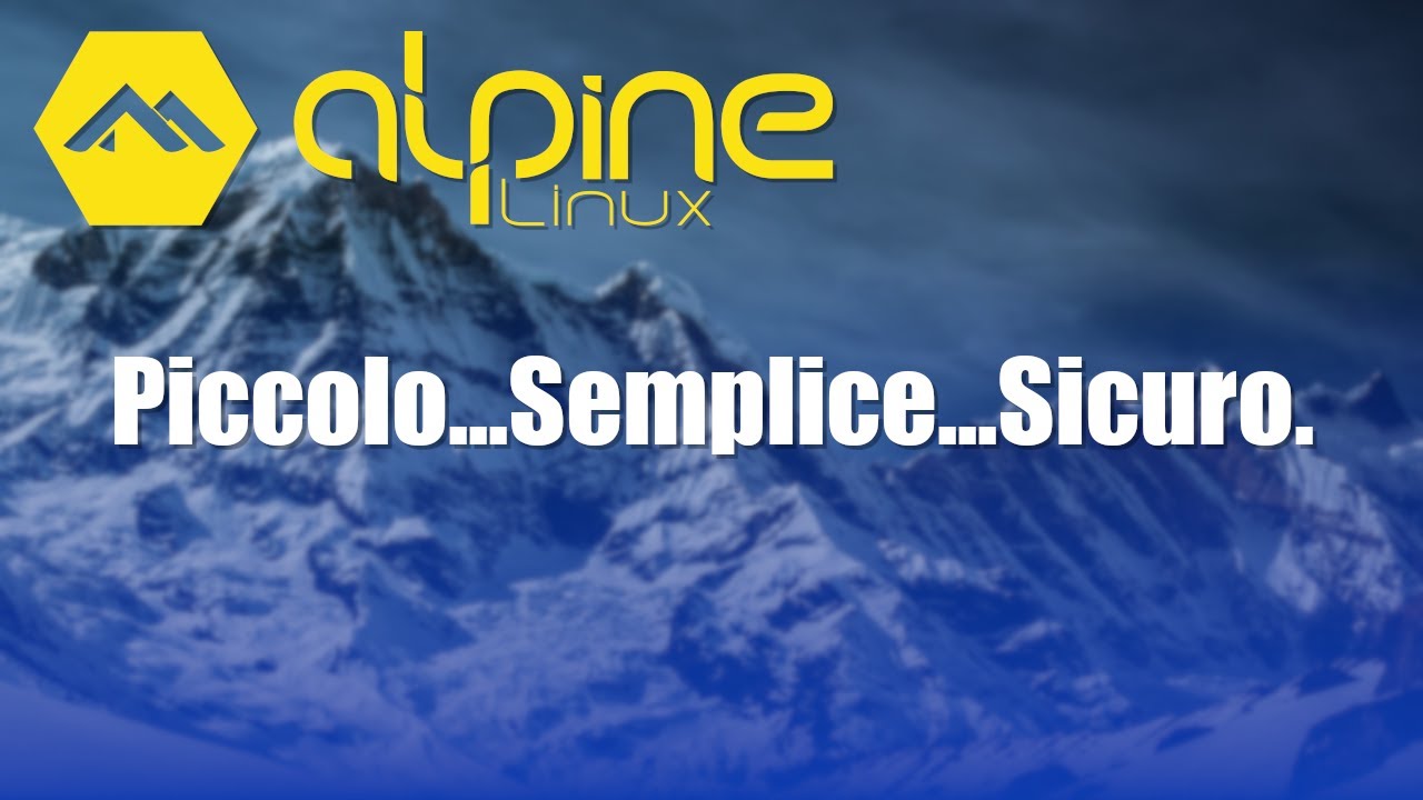 Alpine Linux: piccola, semplice e sicura...troppo bella per essere vera? - YouTube