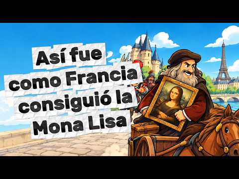 ¿Por qué la Mona Lisa está en francia?
