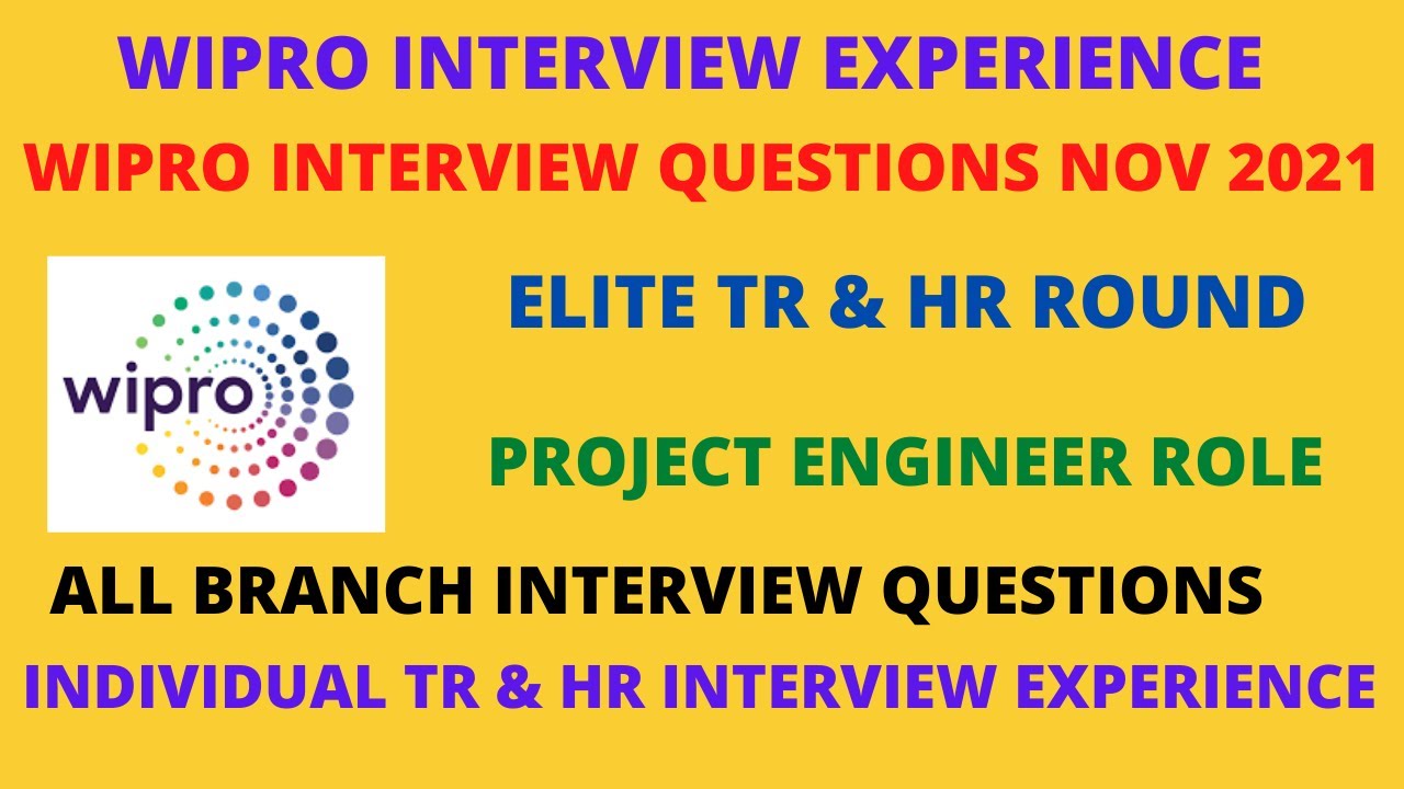 Wipro Interview Experience | Elite Interview Questions TR + HR Nov 2021 ...