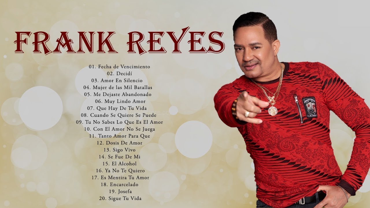 F R A N K REYES - 20 GRANDES CANCIONES DE FRANK REYES - FRANK REYES SUS MEJORES CANCIONES - YouTube