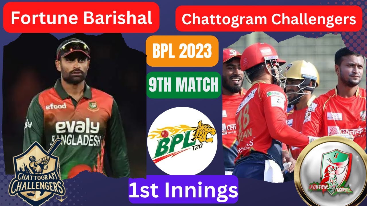 Live BPL T20 2023: | Chattogram Challengers vs Fortune Barishal | 9TH ...