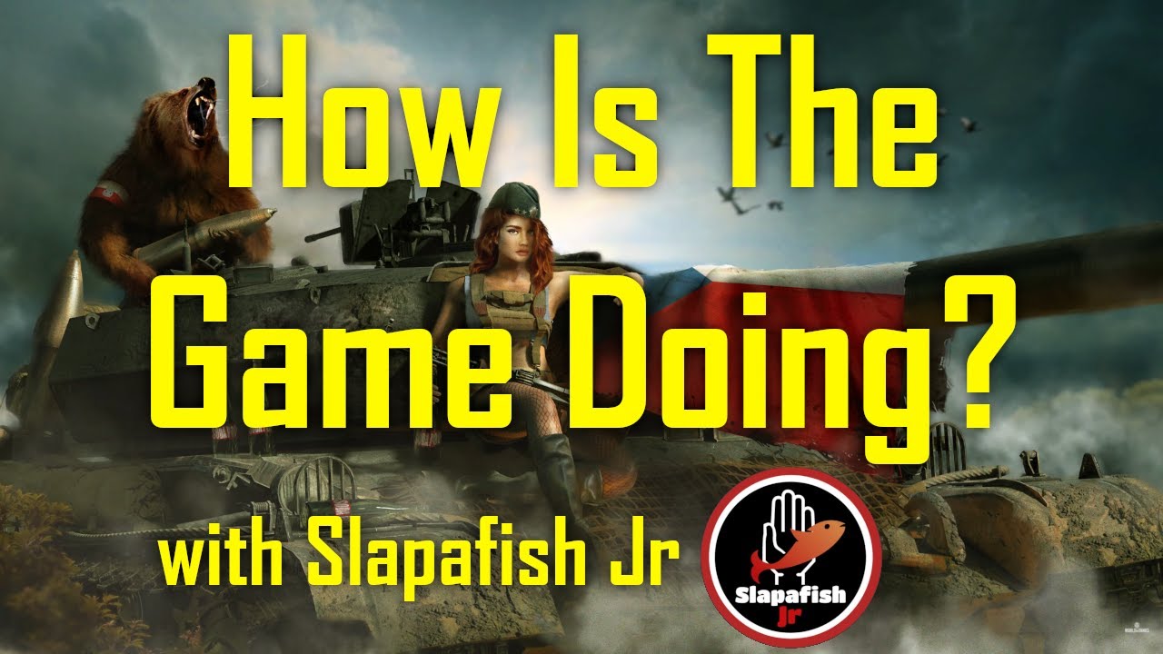 | How's the Game Doing? with Slapafish Jr | World of Tanks Modern Armor ...