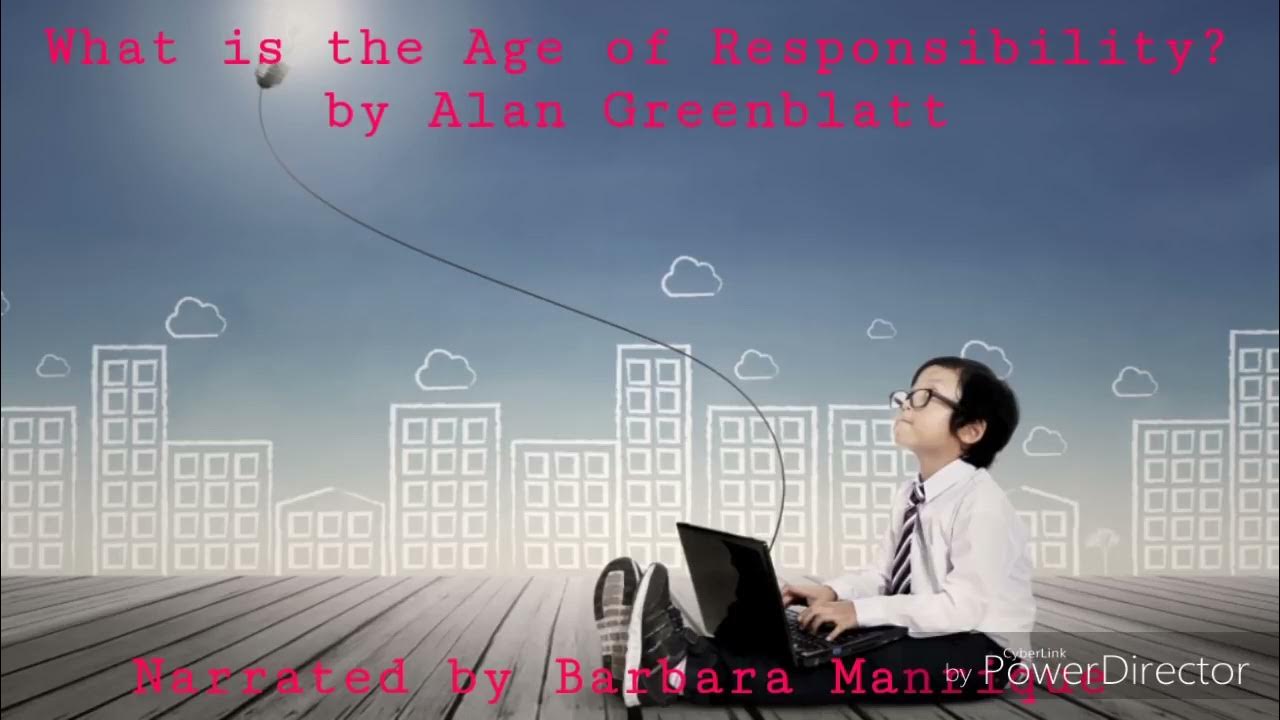 What is the Age of Responsibility by Alan Greenblatt - YouTube