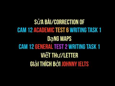 Sửa bài Cam 12 Academic Test 6 Writing Task 1 and General Cam 12 GT ...