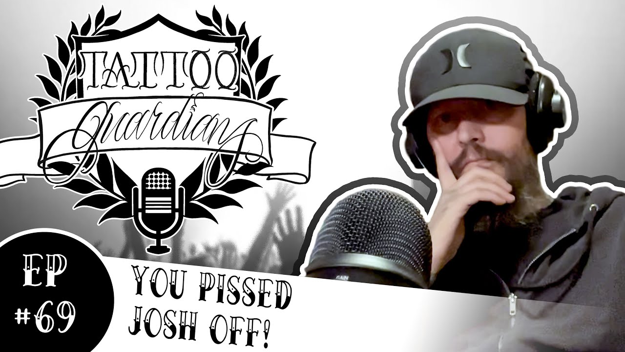 You Pissed Josh Off! | Q&A | Ep #69 | Tattoo Guardians Podcast - YouTube