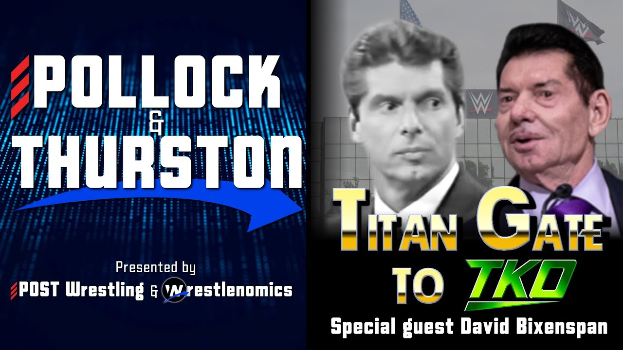Titan Gate to TKO with guest David Bixenspan | POST x Wrestlenomics ...