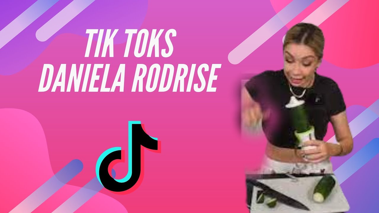 Tik Toks--Daniela Rodrice😀😉😜 - YouTube