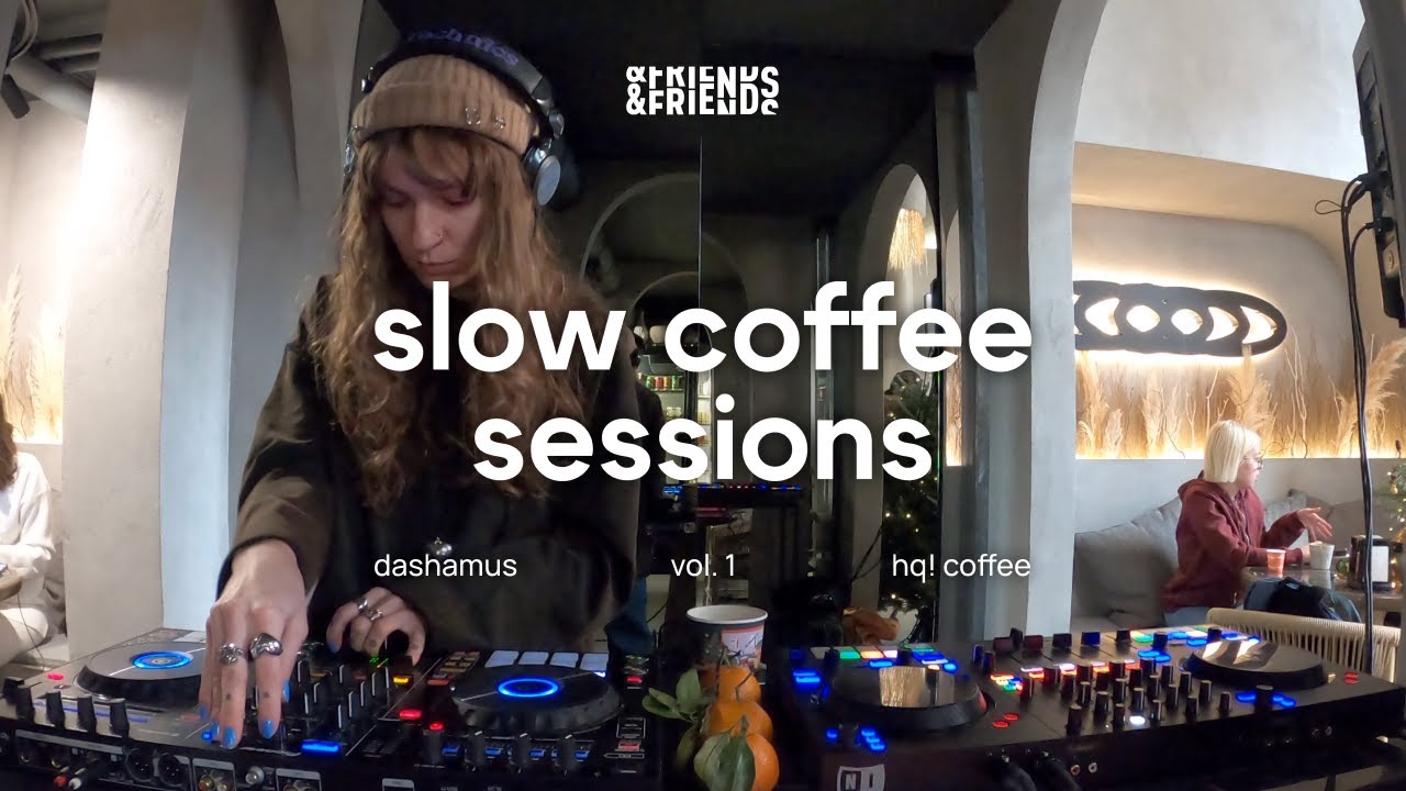 Slow Coffee Sessions Vol. 1 | dashamus | HQ! coffee | Summer House ...