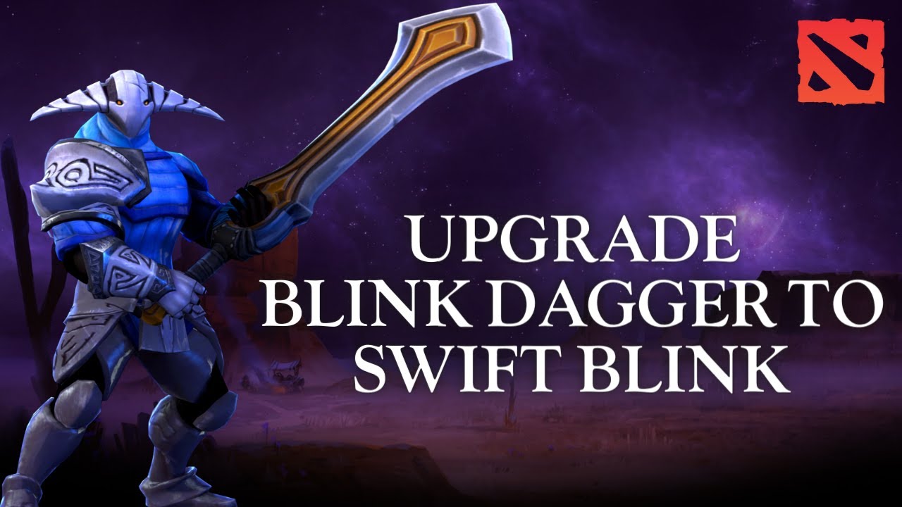 How to Upgrade Blink Dagger to Swift Blink in Dota 2 2024? - YouTube