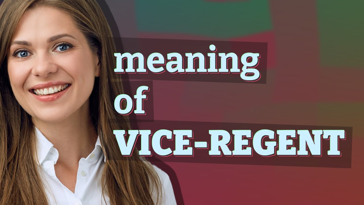Vice-regent | meaning of Vice-regent - YouTube