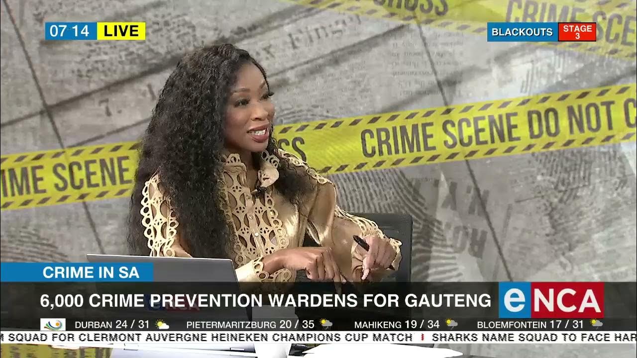 Discussion | 6,000 crime prevention wardens for Gauteng - YouTube