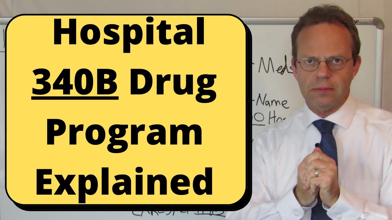 Hospital 340B Drug Program Explained - YouTube