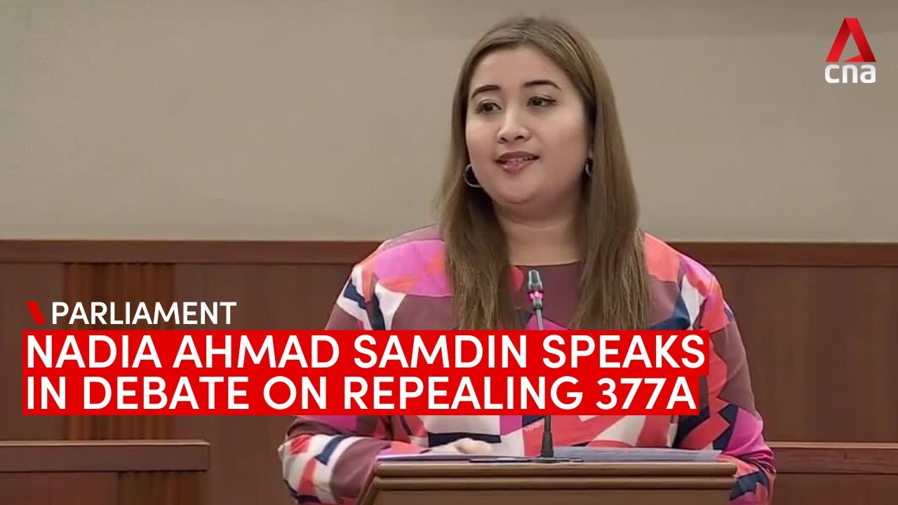 Nadia Ahmad Samdin speaks in debate on repealing Section 377A - YouTube