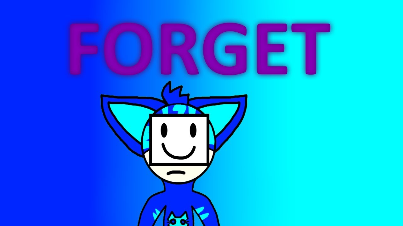 FORGET Meme Animation ~Gift~ - YouTube