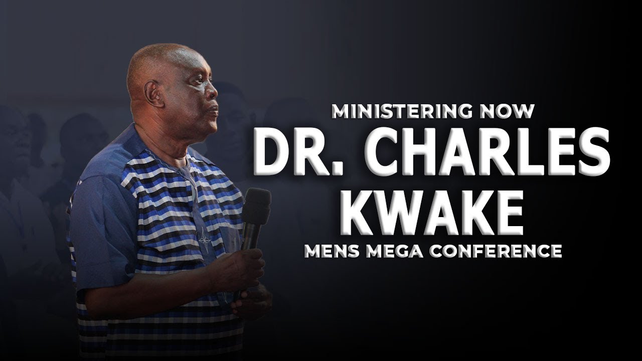 Dr. Charles Kwake|| Men Conference 2023 - YouTube