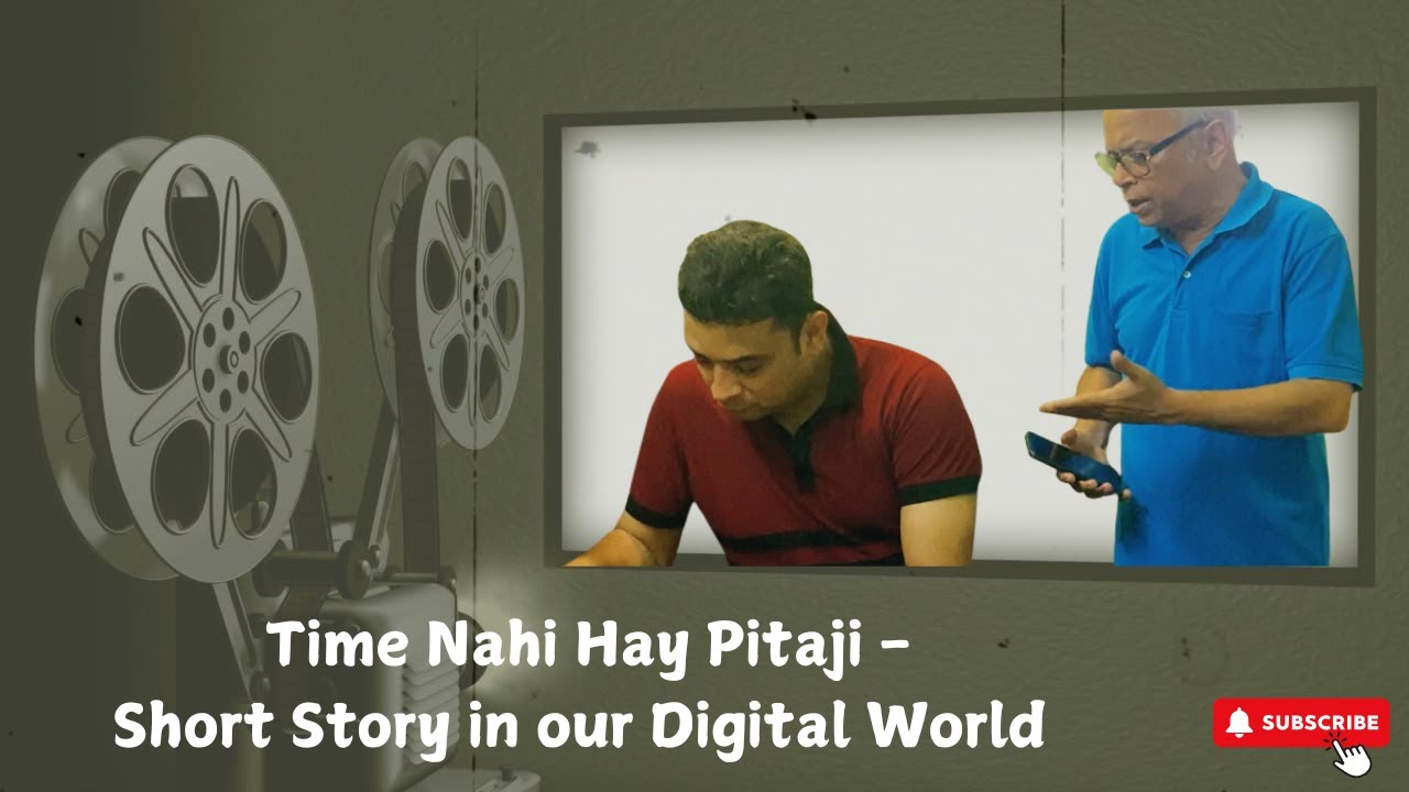 Time Nahi Hay Pitaji - Short Story in our Busy Digital World I ...
