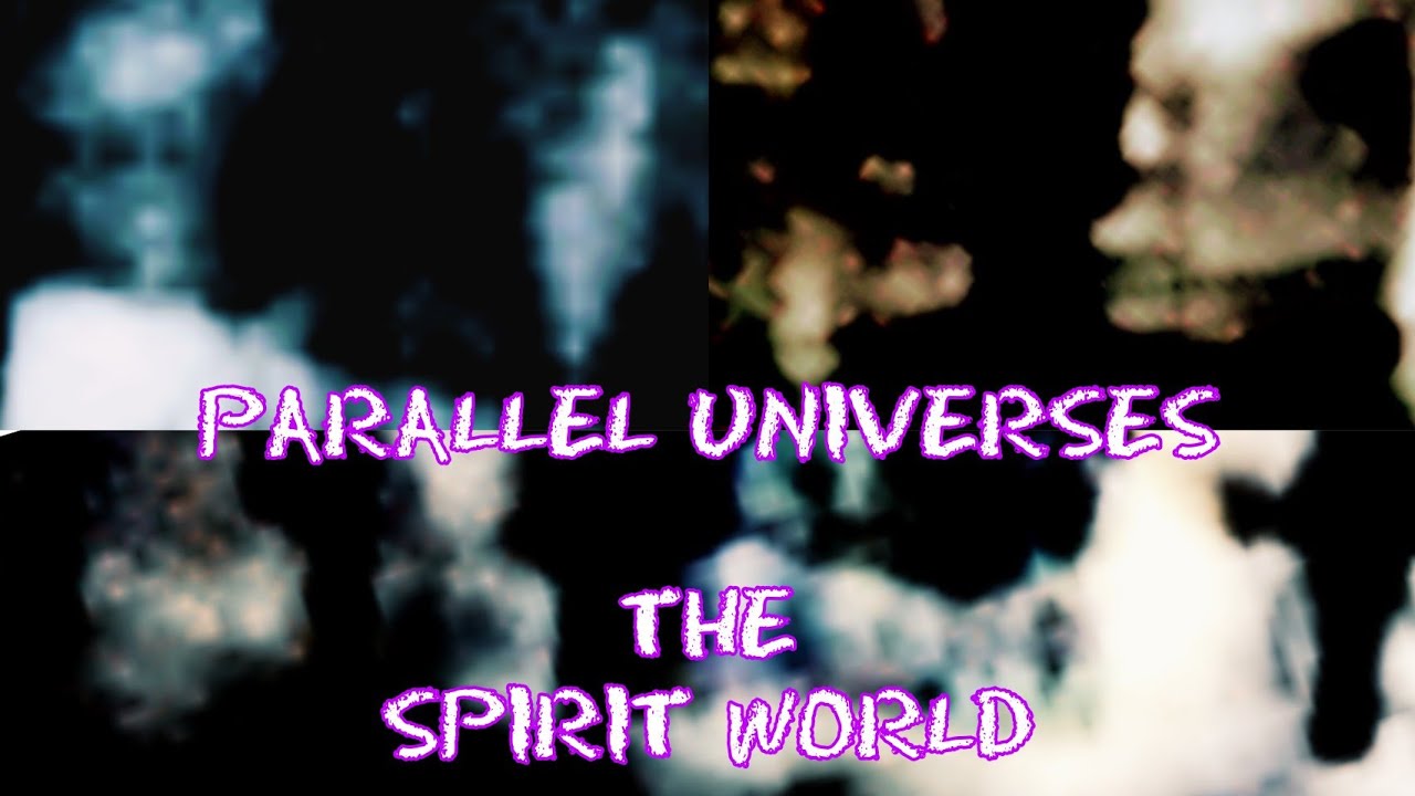 PARALLEL UNIVERSES 💞 SPIRIT WORLD 💖 Beings 🌠 Parallel Dimensions 💝 ...